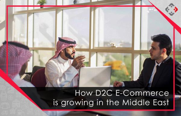 How D2C Ecommerce is growing in the Middle East